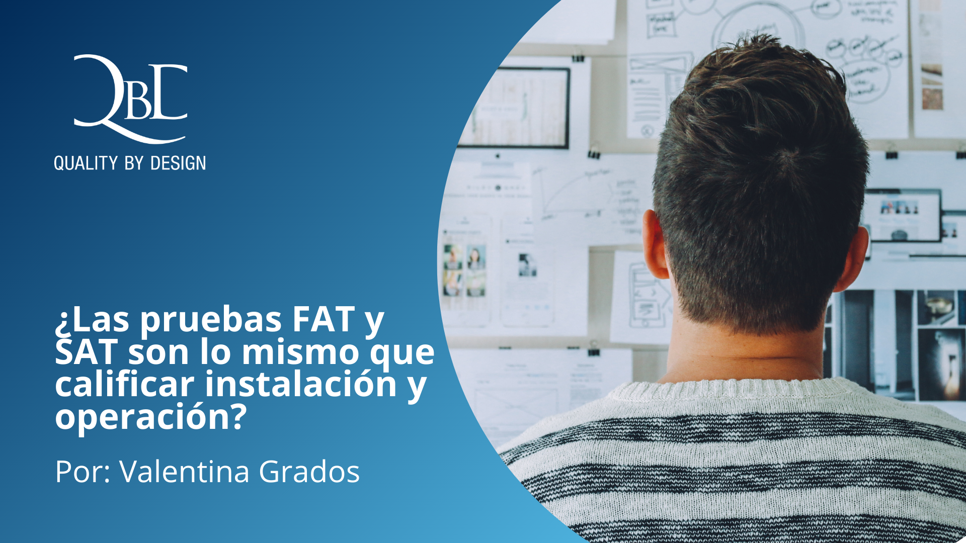 Pruebas FAT y SAT son iguales que IQ y OQ? | Quality by Design